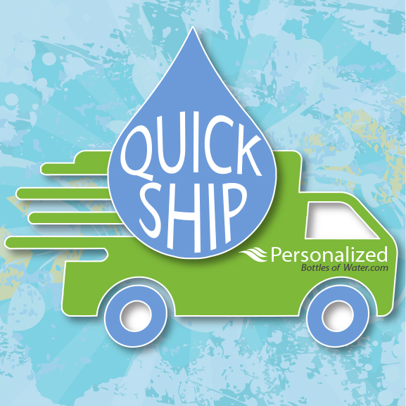 Quick Ship Program | Personalized Bottles of Water